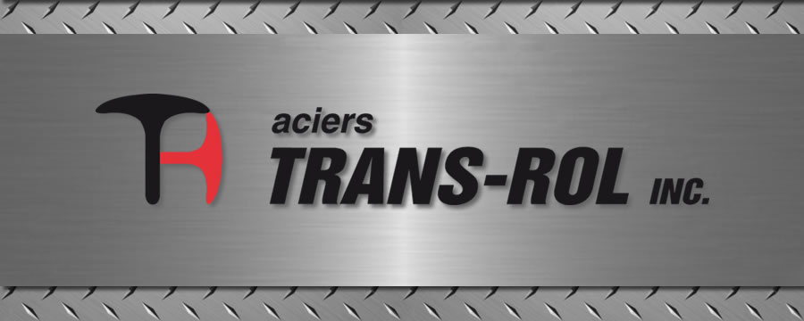 Acier | Steel | Aciers Trans-Roll